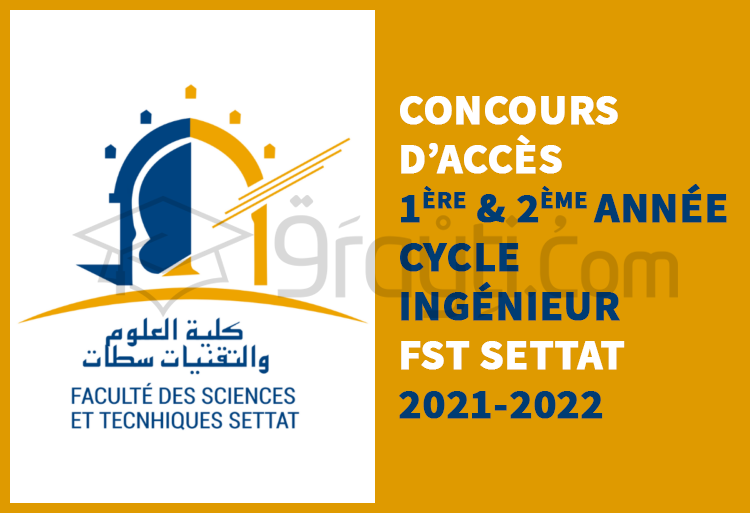 Concours d'accès en 1ère et 2ème année du cycle d'ingénieur de FST Settat 2021-2022 - 9rayti.Com