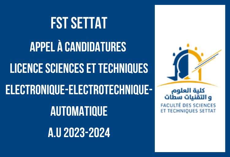 FST Settat Appel à candidatures Licence Electronique-Electrotechnique-Automatique 2023-2024 ...